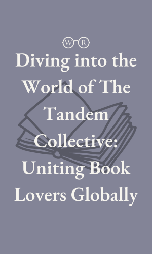 Diving into the World of The Tandem Collective: Uniting Book Lovers Gl ...